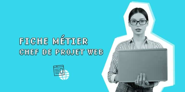 Chef de Projet Web : Fiche Métier et Formation - DSP