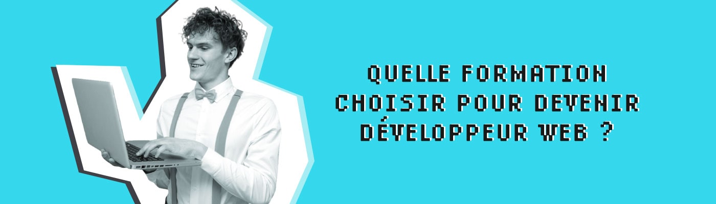 Devenir Développeur Web : Quelle Formation Choisir ? - DSP