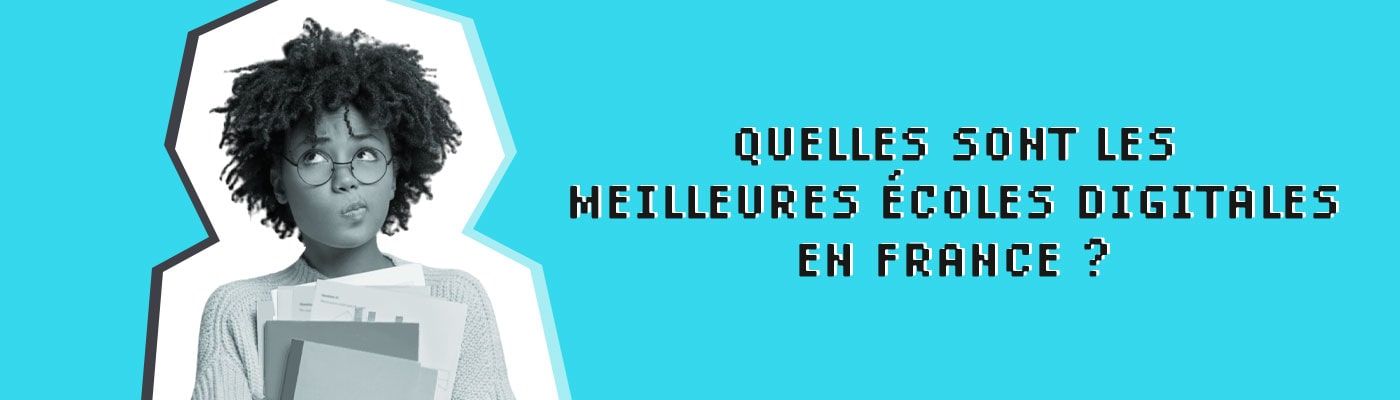 Quelles sont les meilleures écoles digitales en France ? - DSP