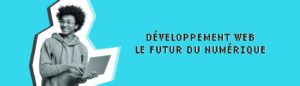 Définition du Développement Web : Le Futur du Numérique - DSP